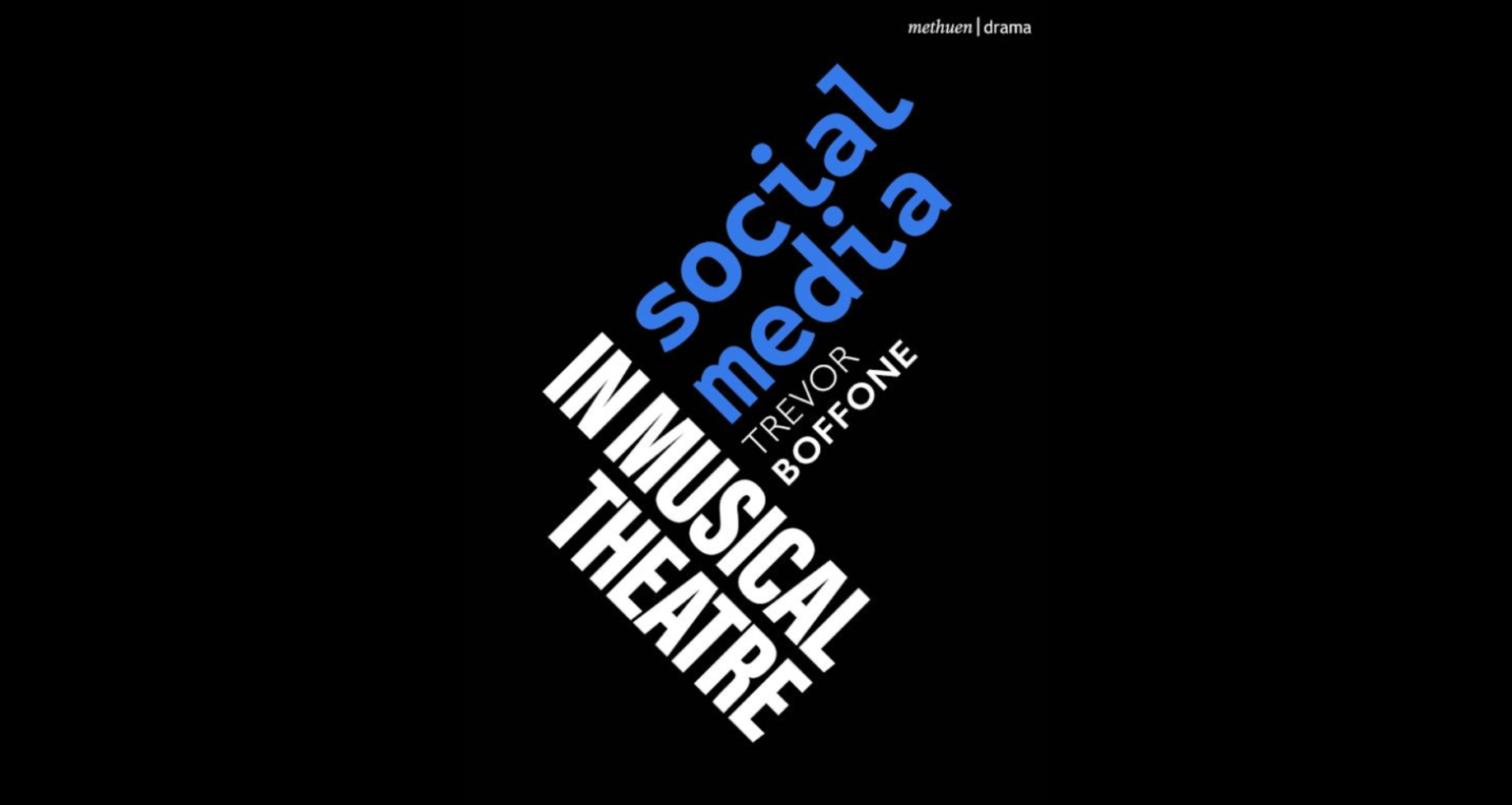 Review: Social Media in Musical Theatre, by Trevor Boffone - Everything ...